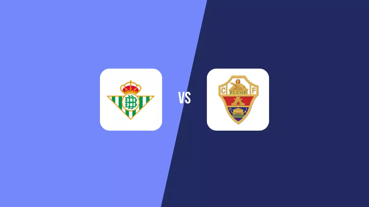 Real Betis vs Elche: Alineaciones, horario y dónde ver